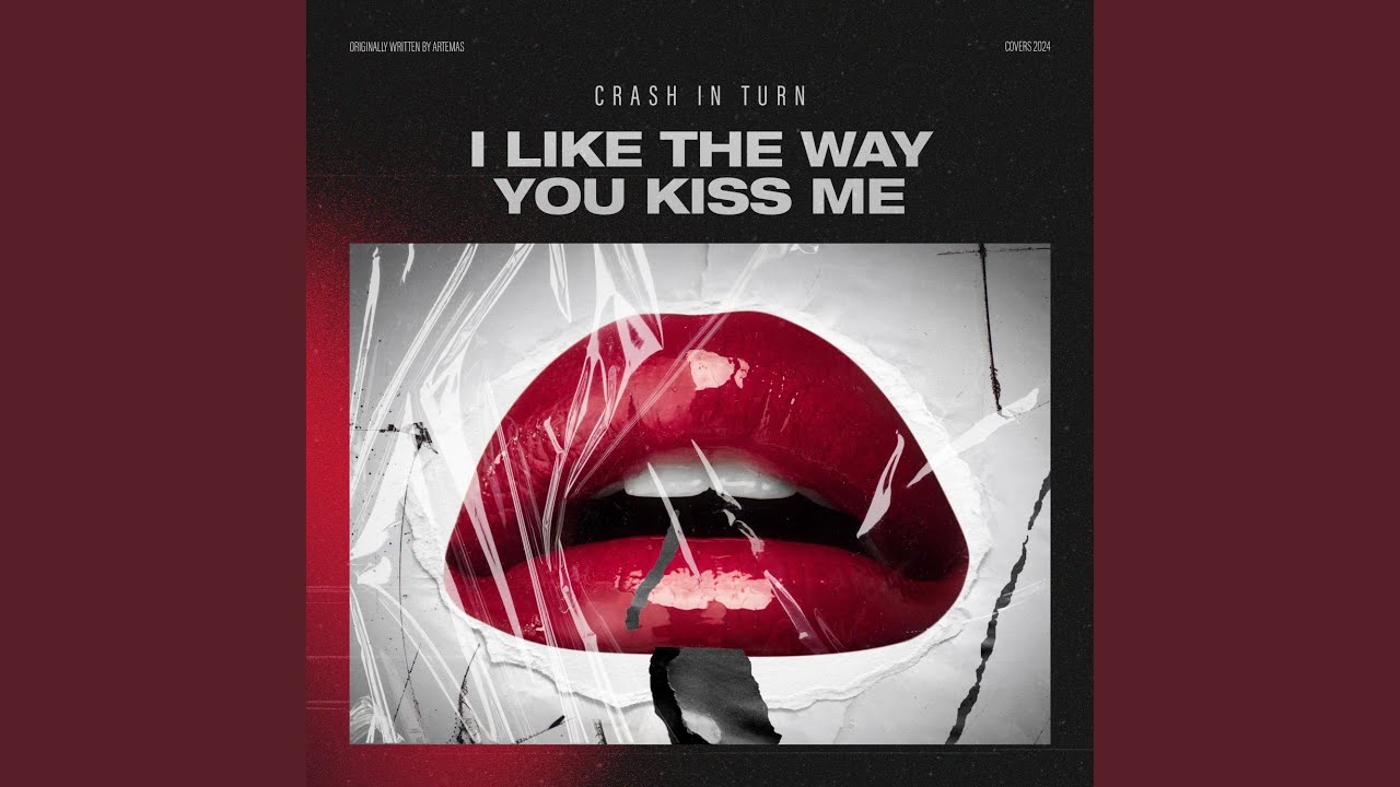 i like the way you kiss me - YouTube