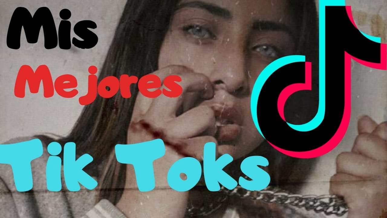 Mis Mejores Vídeos De Tik Tok - YouTube