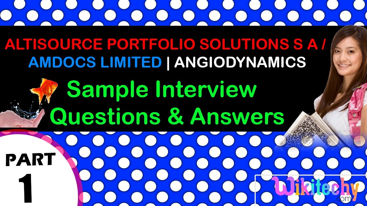 altisource portfolio solutions s a | amdocs limited | angiodynamics interview questions - YouTube