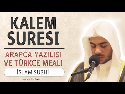 Kalem suresi KIRAAT 2 anlamı dinle İslam Subhi (Kalem suresi arapça yazılışı okunuşu ve meali)