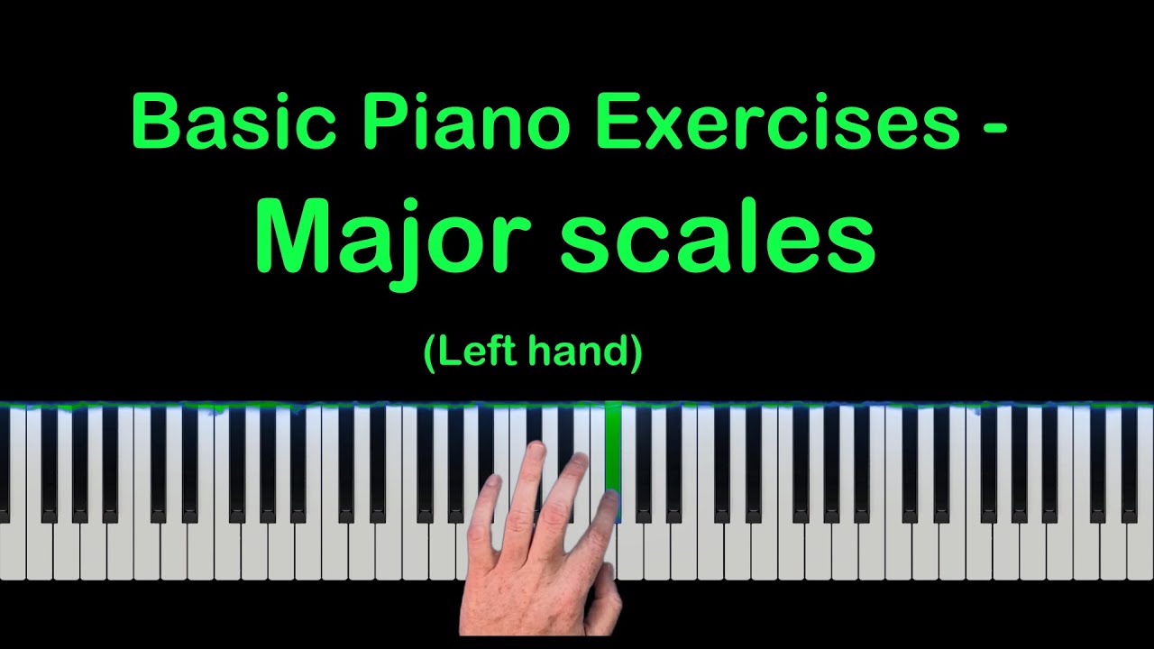 Basic piano exercises - Major scales for left hand - YouTube