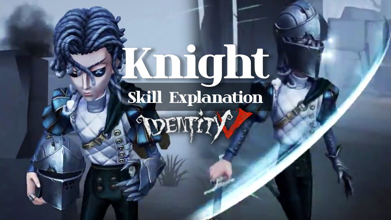 "Knight" GAMEPLAY PREVIEW SKILL EXPLANATION Identity V New Survivor ...