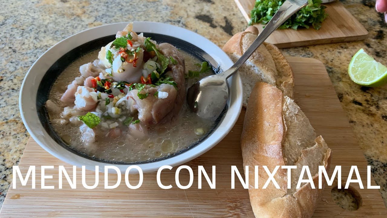 MENUDO CON NIXTAMAL - YouTube