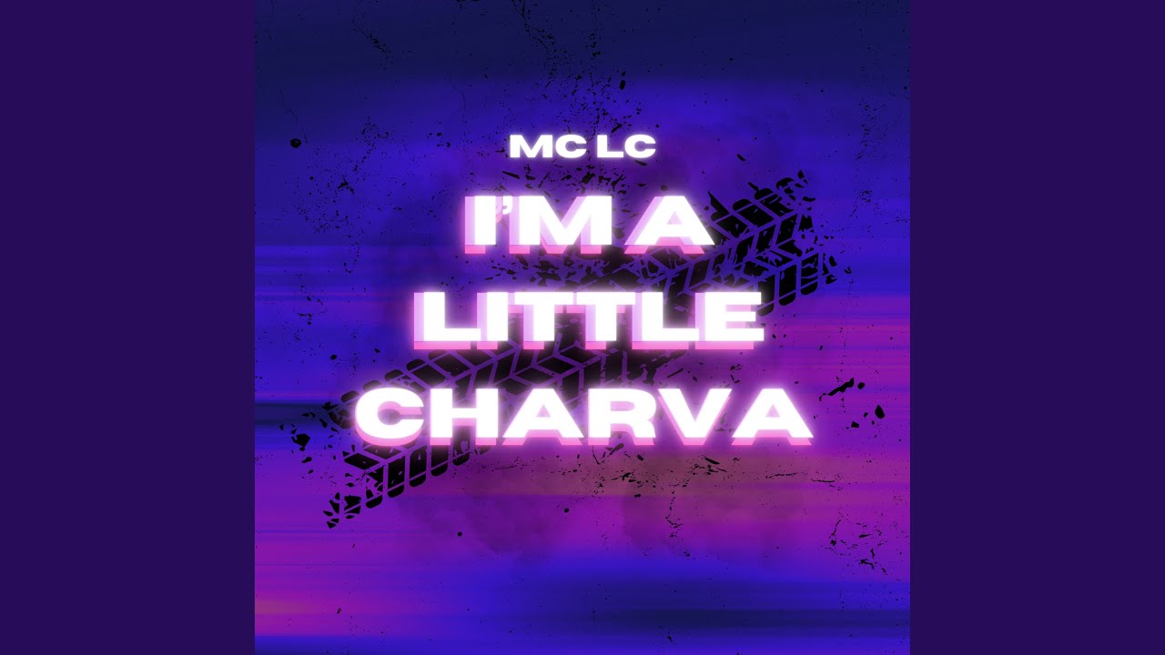 I’m A Little Charva - YouTube