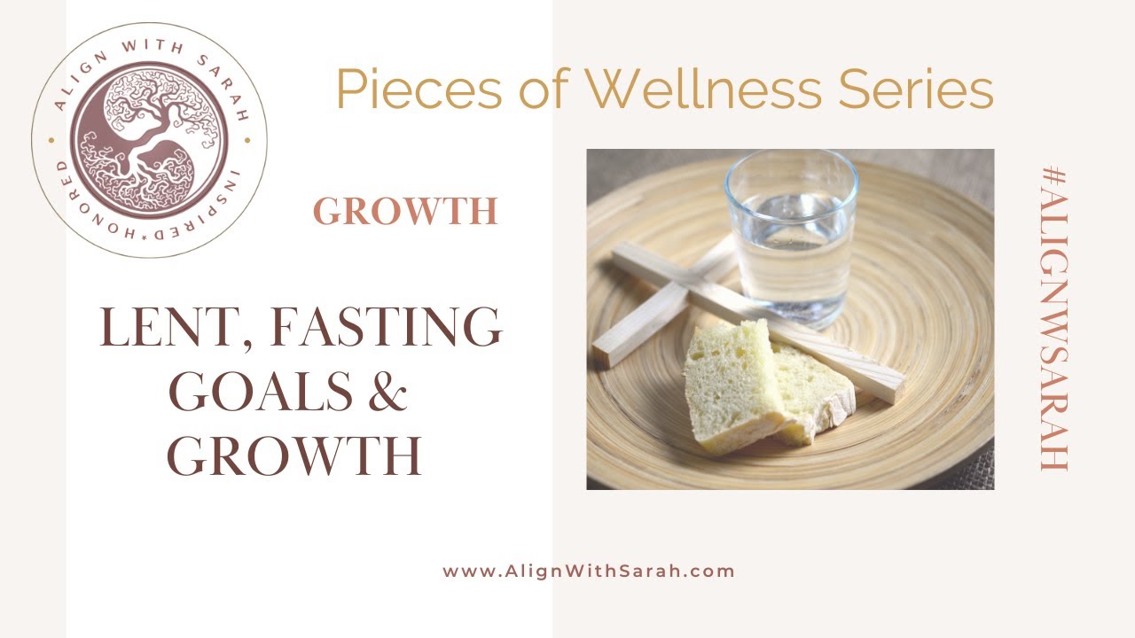 Lent, Fasting, Goals, and Growth - YouTube