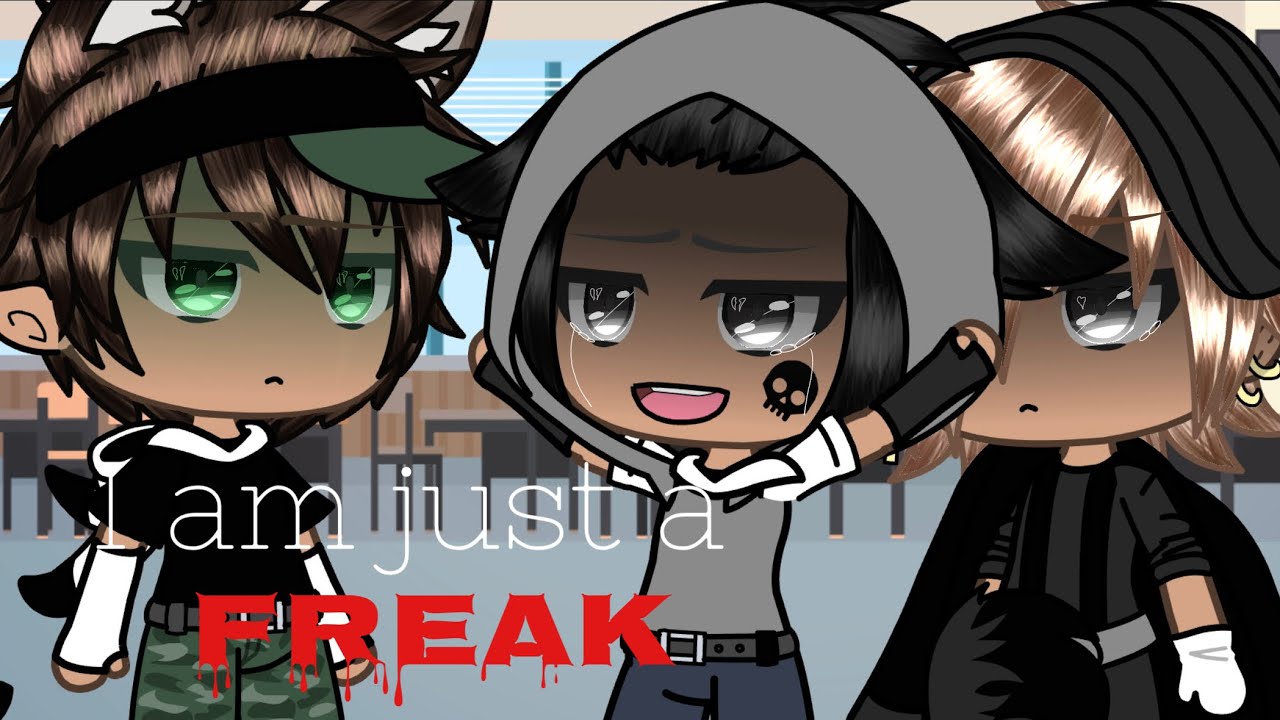 I am just a freak- || meme ||gacha life||Notfeelingmyself - YouTube