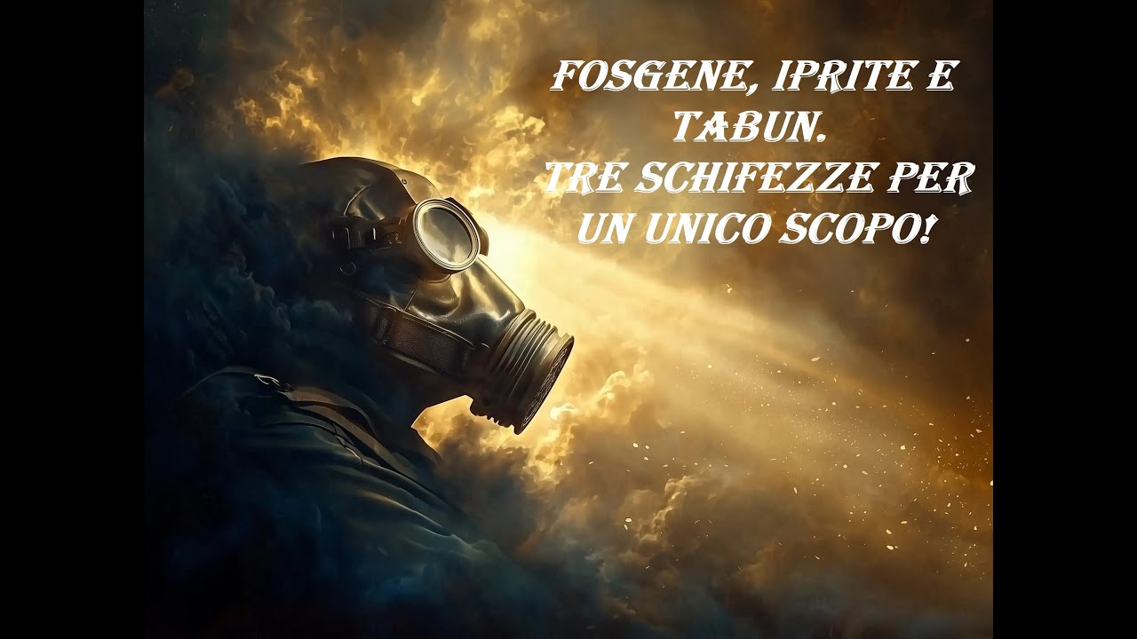 Fosgene, Iprite e Tabun. Tre schifezze per un unico scopo! (Sistemi d ...