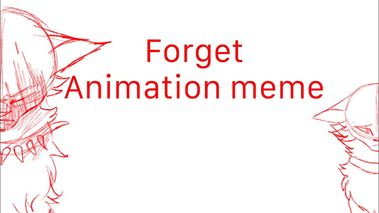 Forget animation meme | Scourge - YouTube