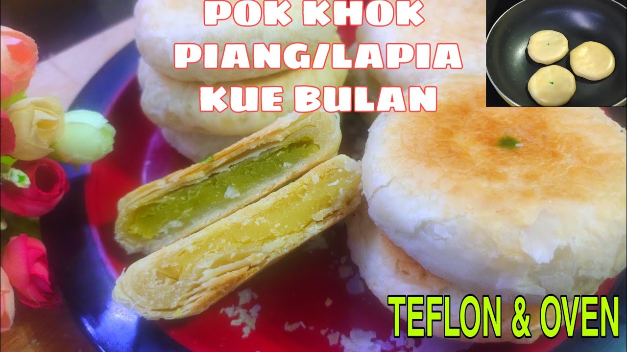 BAKPIA/TONG CHIU PIA/LAPIA/GUEKPIA/POK KHOK PIANG KALIMANTAN Versi ...
