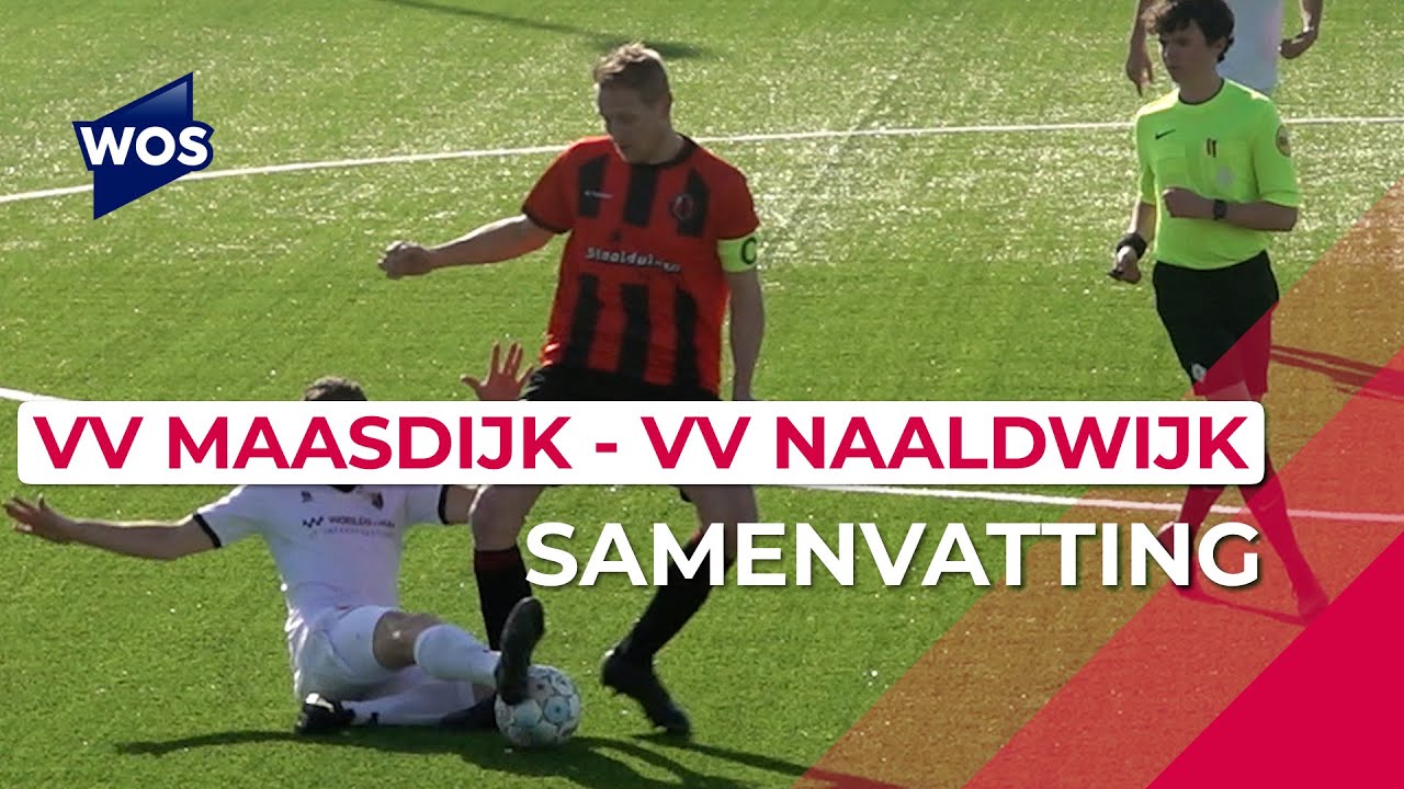 Hard Tegen Hard In Maasdijk! | Samenvatting VV Maasdijk - VV Naaldwijk ...
