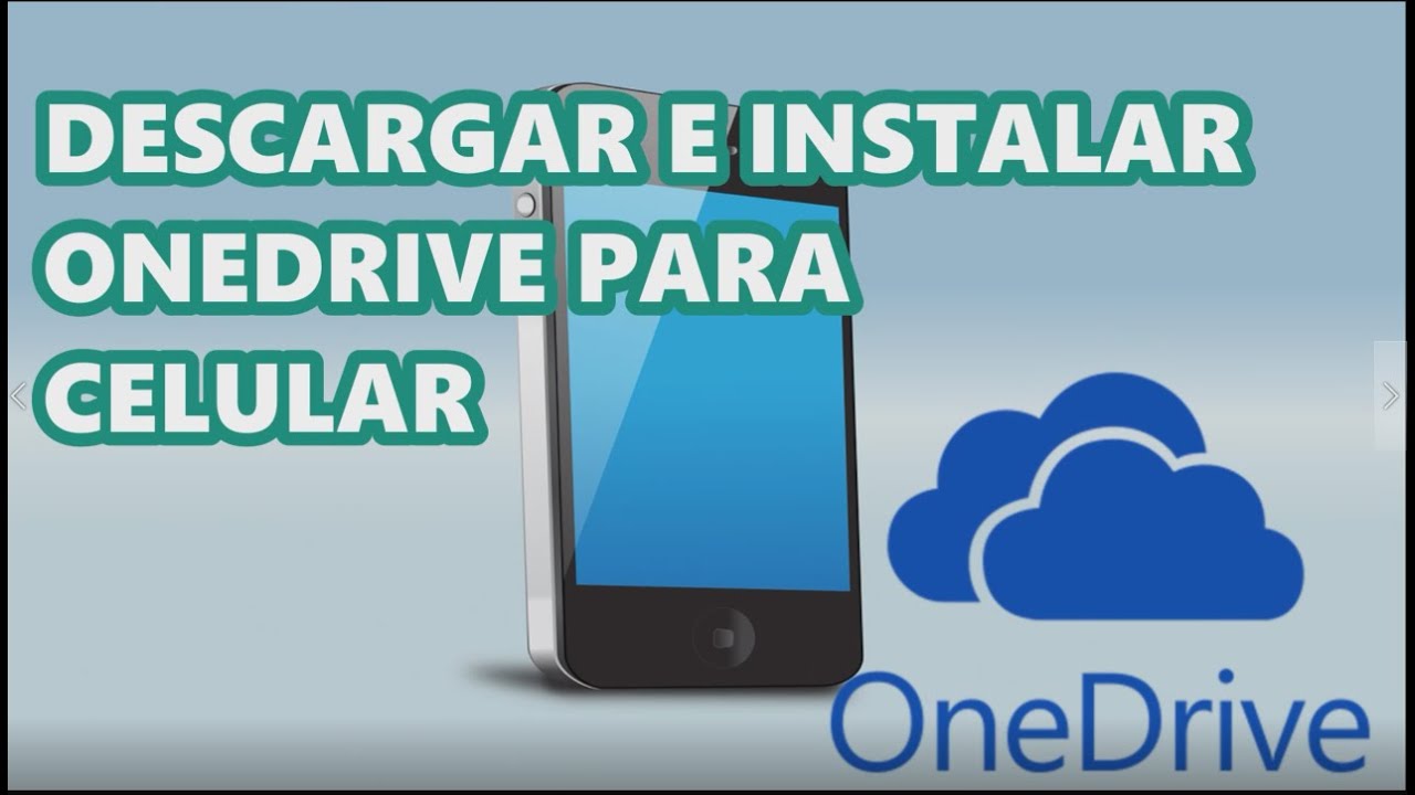 ONEDRIVRE- DESCARGAR E INSTALAR ONEDRIVE PARA CELULAR-FACIL- - YouTube