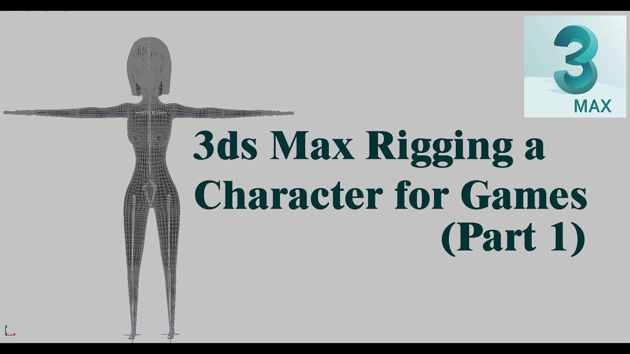 3ds Max Rigging a Character for Games (Part1) - YouTube