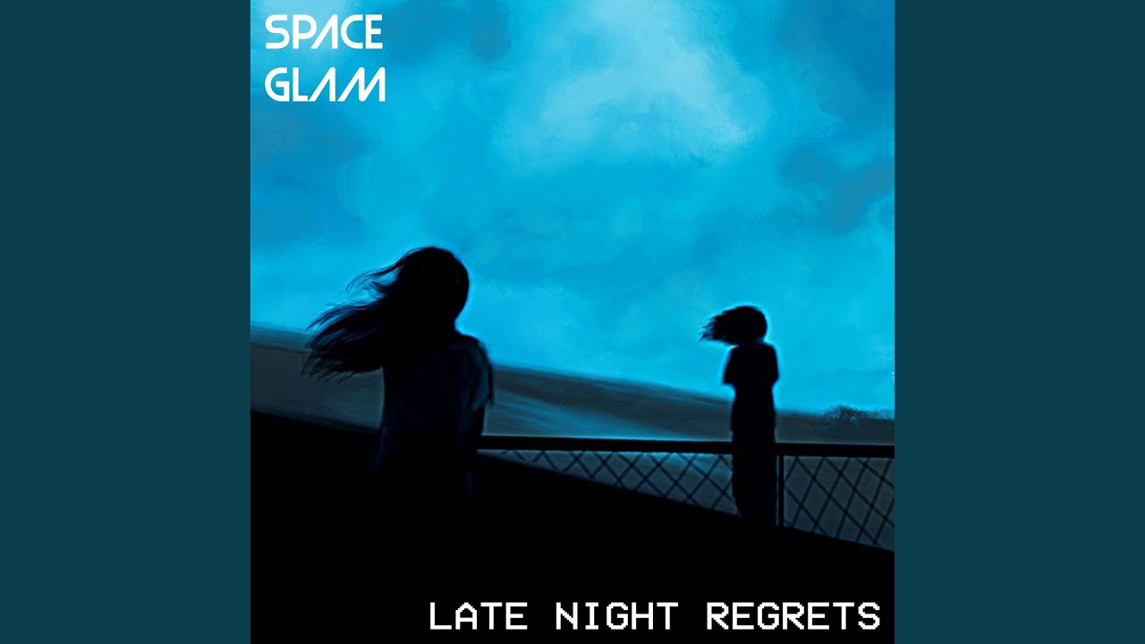 Late Night Regrets - YouTube
