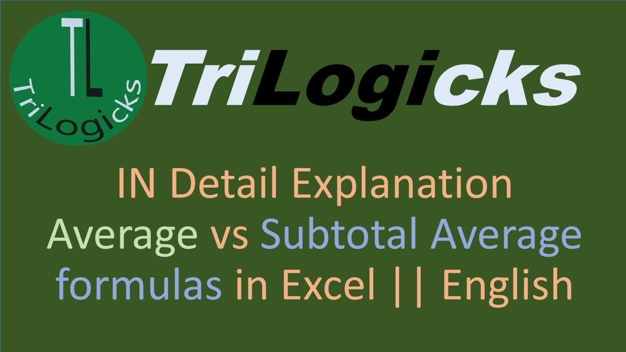 Detail Explanation Average vs Subtotal Average formulas - YouTube