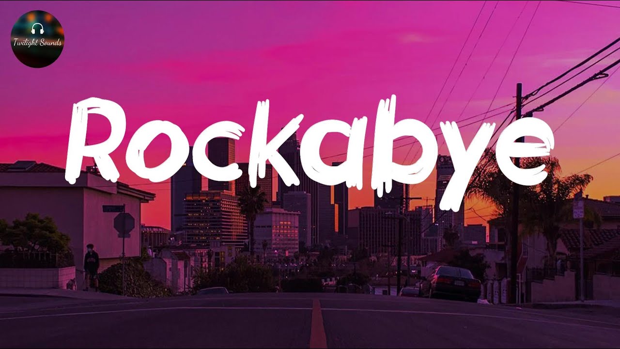 Clean Bandit, Sean Paul, Anne-Marie - Rockabye (Lyrics) - YouTube