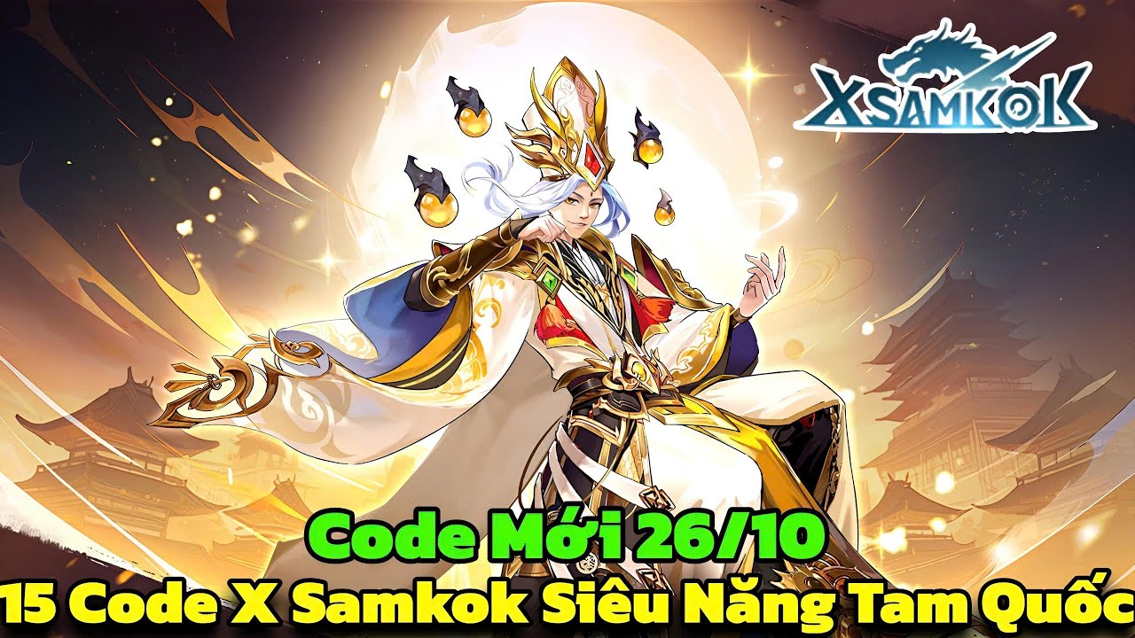 X-Samkok - 15 Giftcode X Samkok Siêu Năng Tam Quốc & Code Mới 26/10 ...