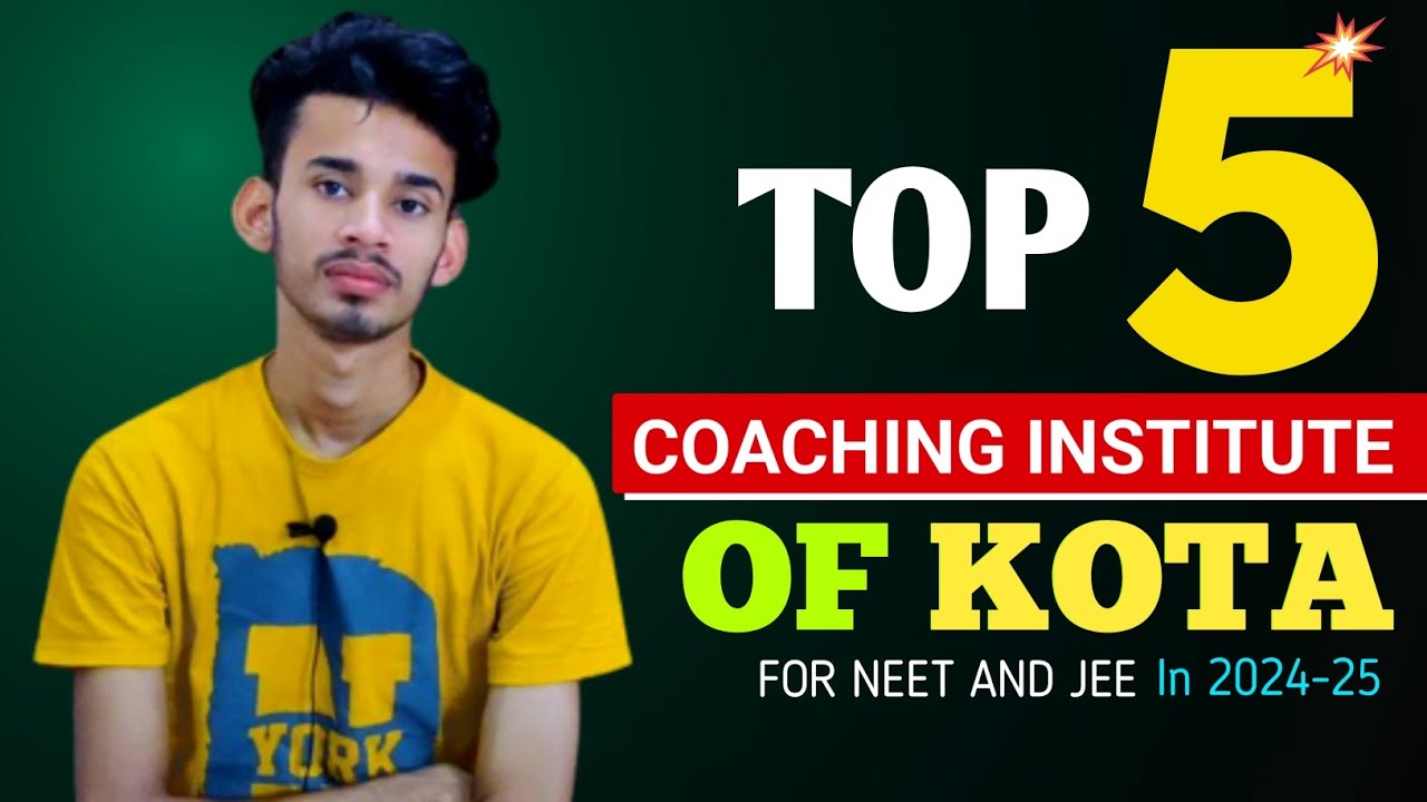 Top 5 Coaching Institute Of Kota For Neet And Jee In 2024 || Best ...