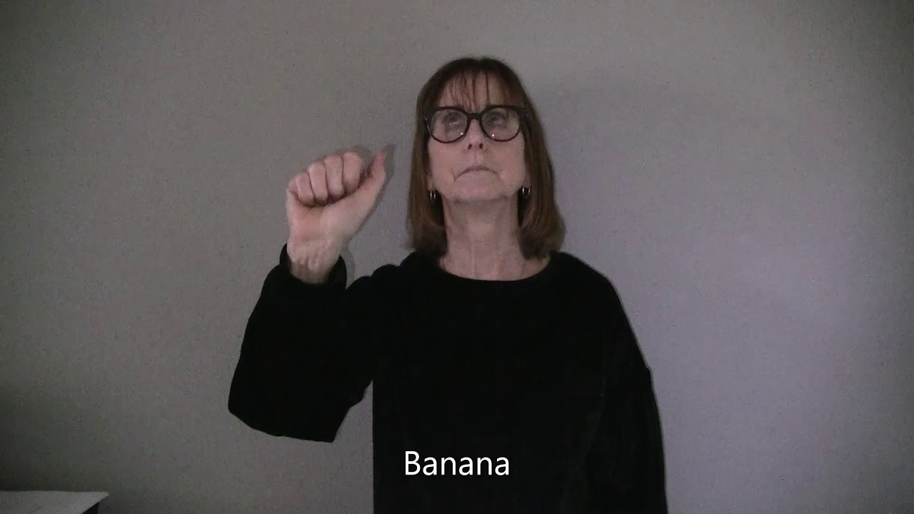 ASL 1 Unit 4 Sign For Banana Including Fingerspelling YouTube ASL 1 Unit 4 Sign For Banana Including Fingerspelling YouTube