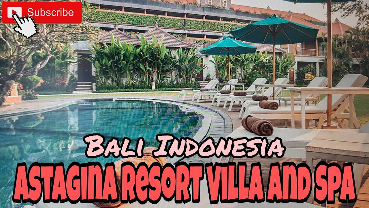 ASTAGINA HOTEL RESORT AND SPA | BALI INDONESIA | PART 2 | GERVIN'S VLOG ...