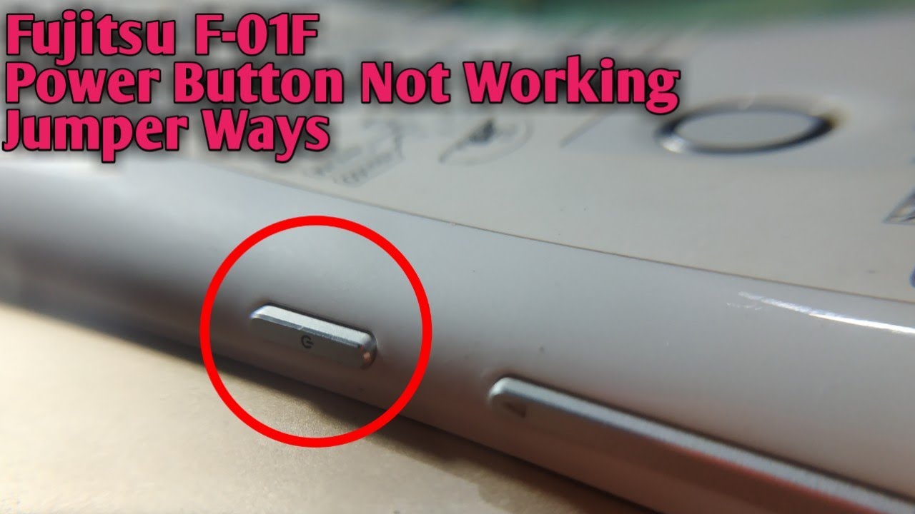 Fujitsu F-01F Power Button Jumper Ways - Jika Flexible Patah - YouTube