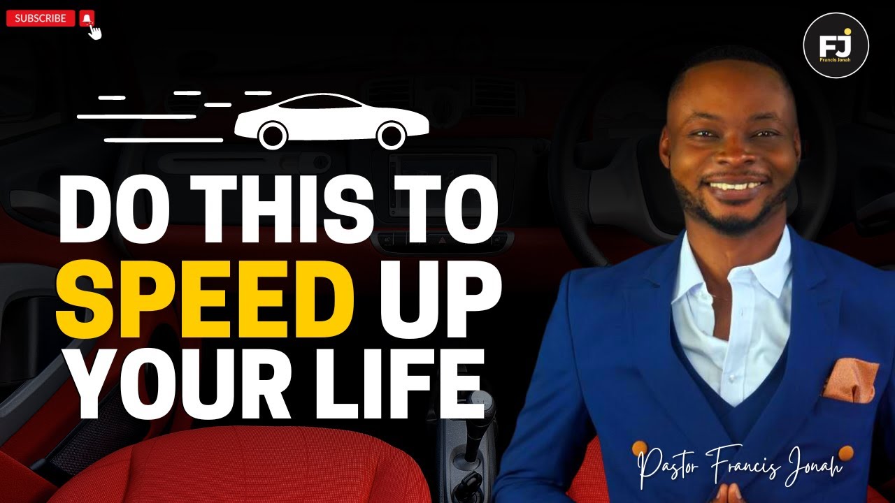 DO THIS TO SPEED UP YOUR LIFE - PASTOR FRANCIS JONAH - YouTube