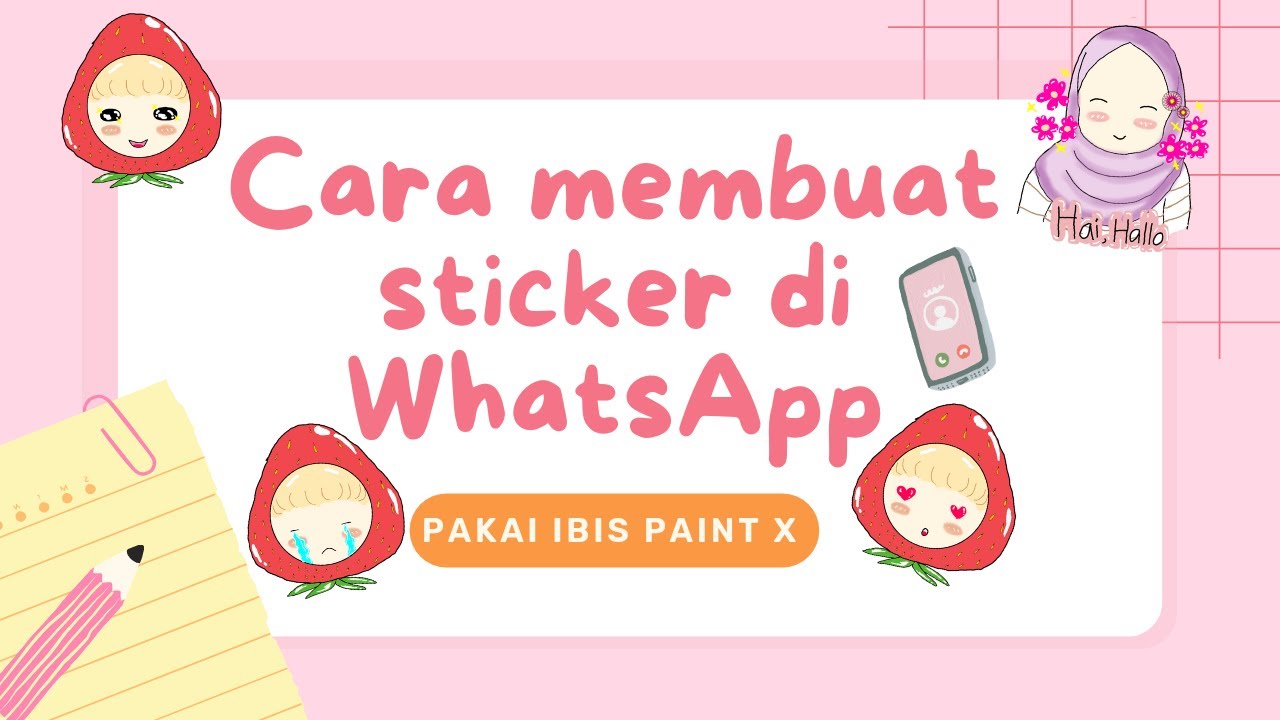 Tips MUDAH!! Cara membuat sticker lucu untuk WhatsApp menggunakan aplikasi Ibis Paint X 🌷🍓 - YouTube
