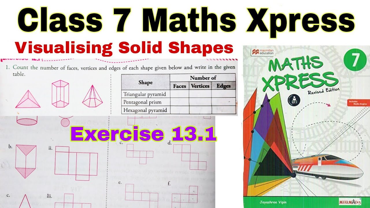Class 7 Maths Xpress Exercise 13.1 | Visualising Solid Shapes | Maths ...