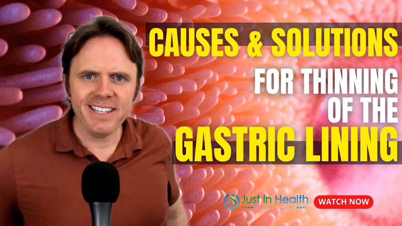 Causes and Solutions for Thinning of the Gastric Lining - YouTube