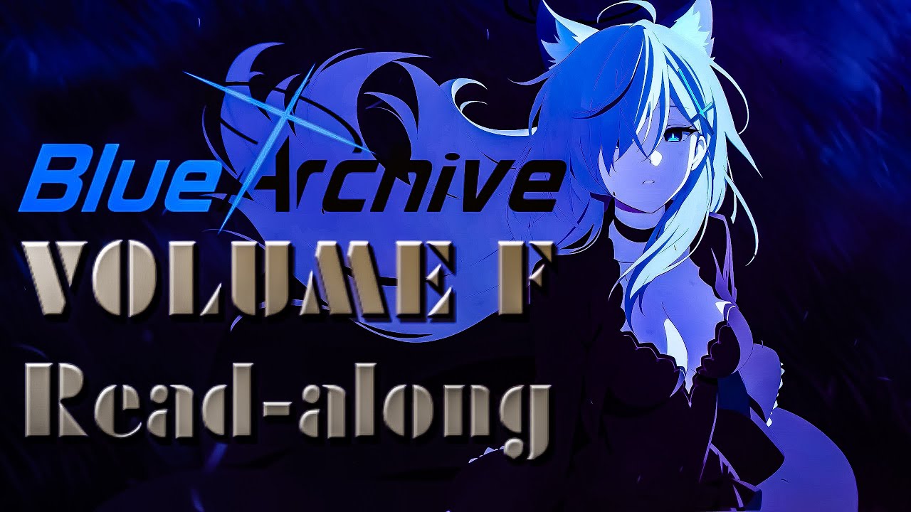 Reading through Blue Archive VOLUME F Part 1 (Blue Archive: Epic Anime ...