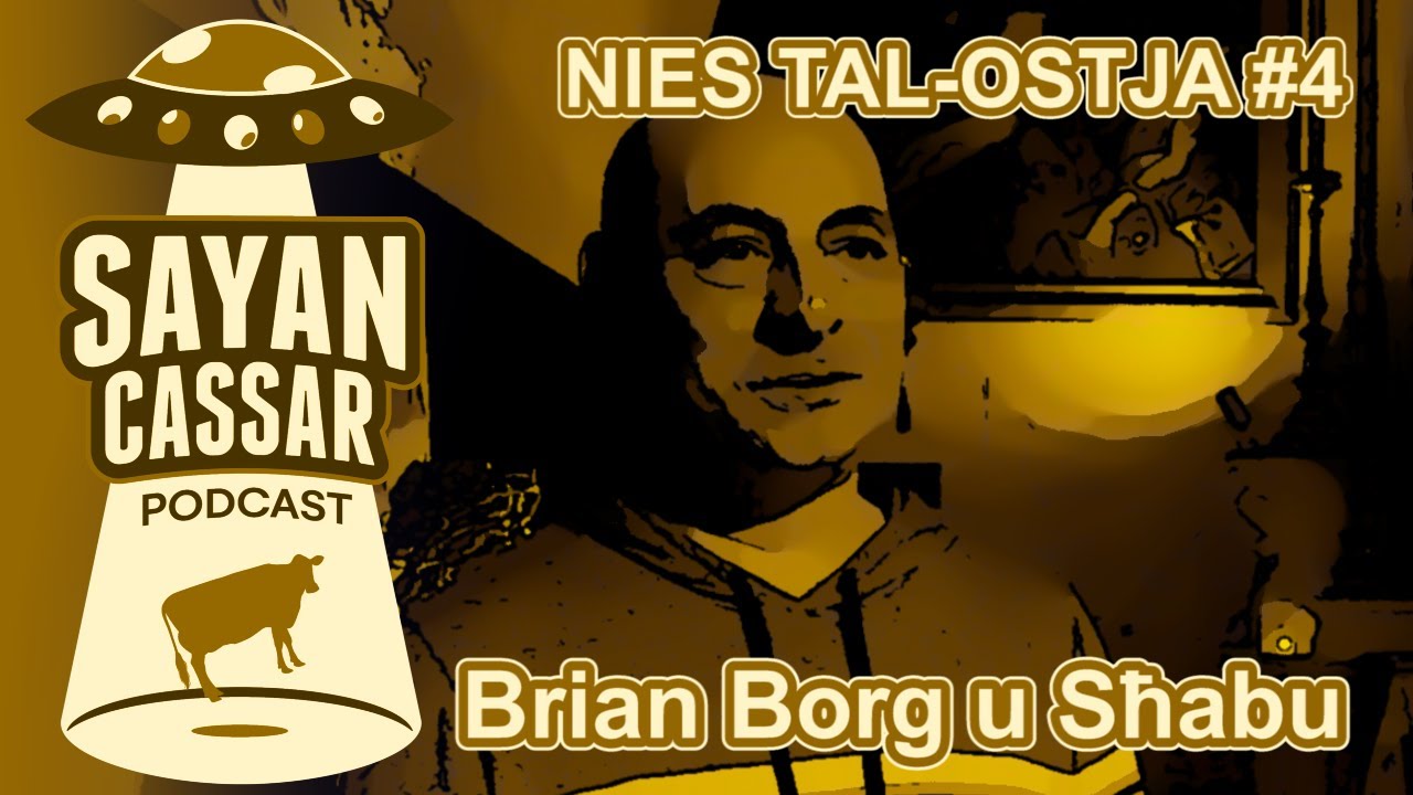 Nies tal-Ostja #4 - Brian Borg u Sħabu | Sayan Cassar Podcast - YouTube
