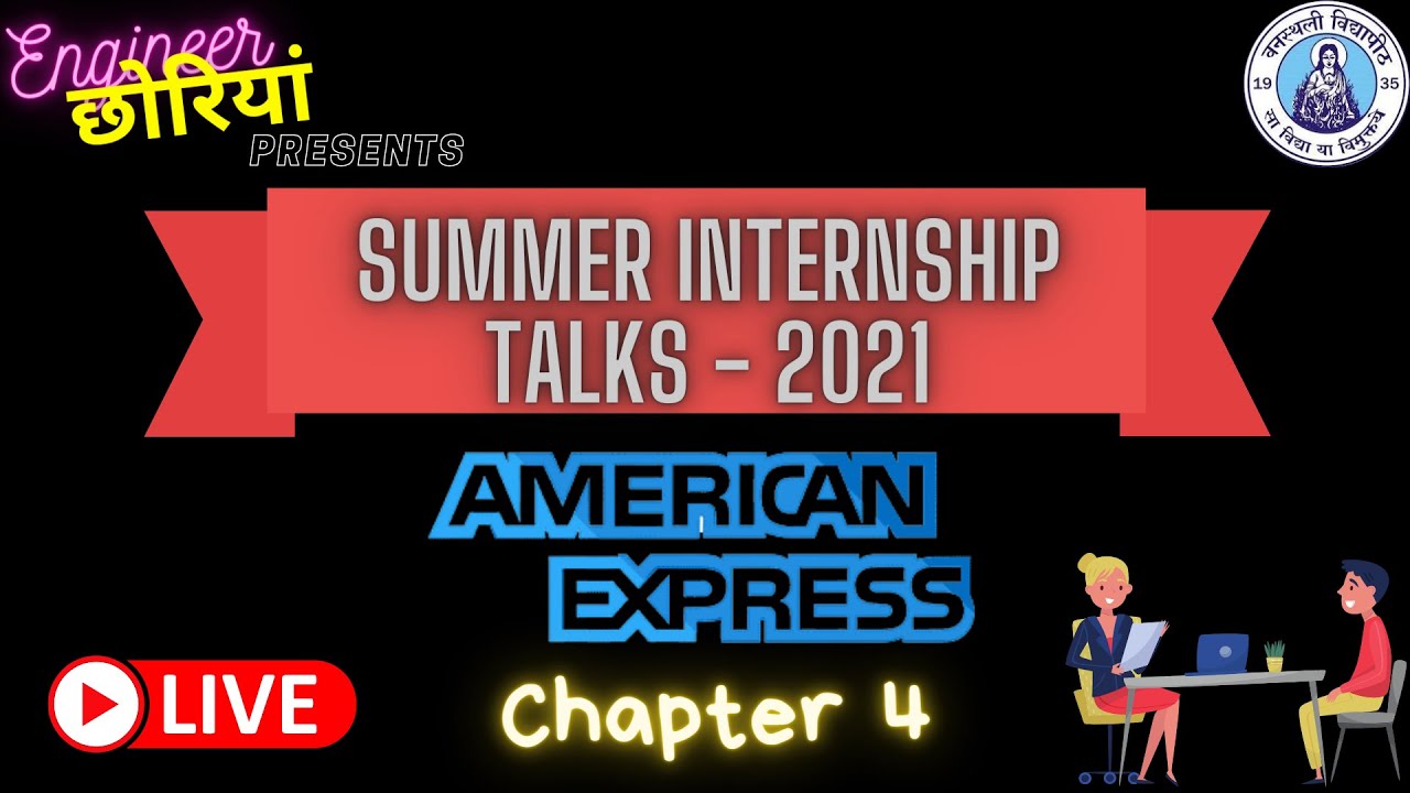 Banasthali - Summer Internship Talks 2021 Chapter 4 - American Express ...