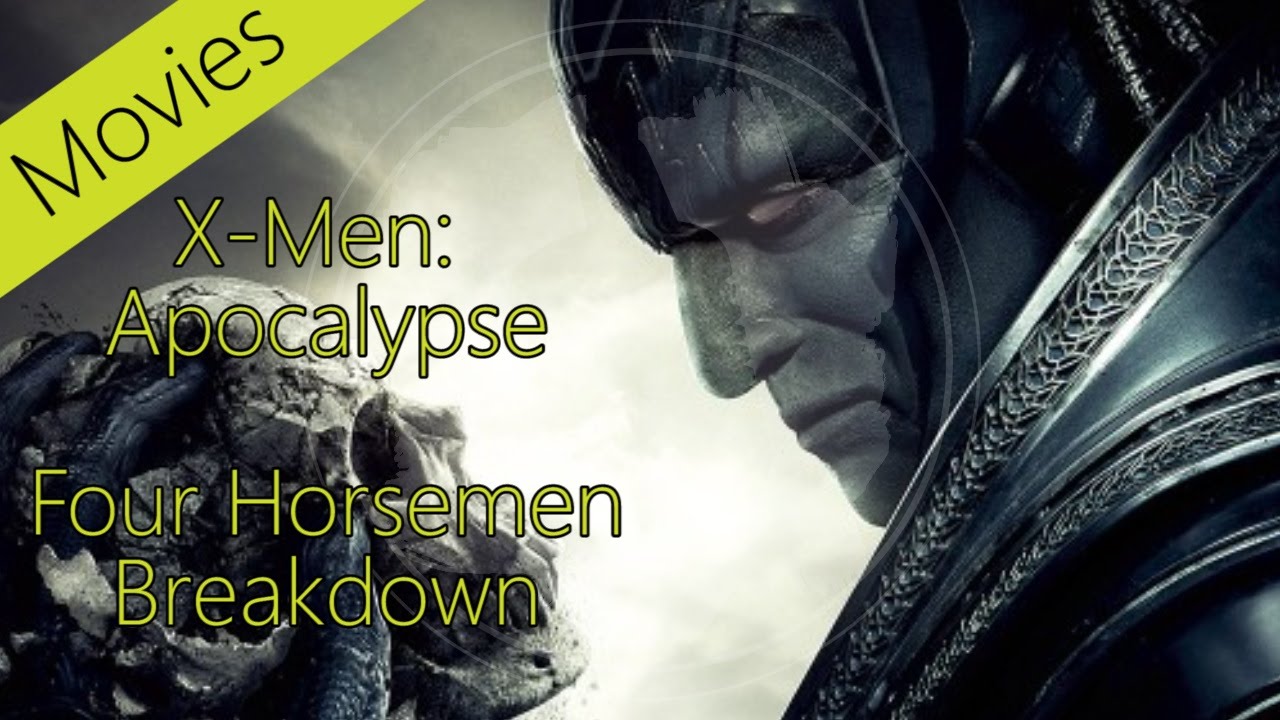 X-Men Apocalypse - Breaking Down 'The Four Horsemen' - YouTube