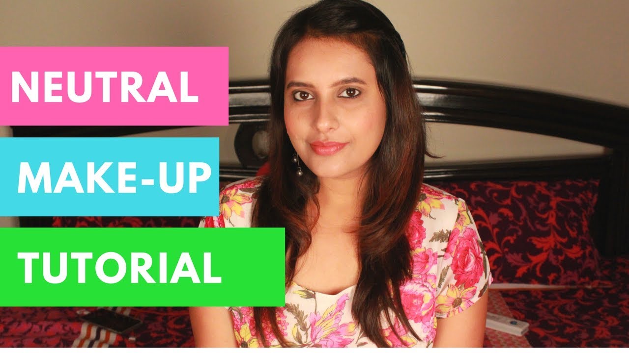 Neutral Make Up Tutorial | TheLifeDrama - YouTube