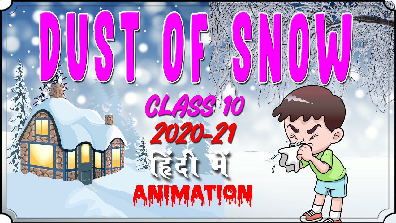 Dust Of Snow Class 10 In Hindi Dust Of Snow Class 10 dust Of Snow dust-of-snow-class-10-in-hindi-dust-of-snow-class-10-dust-of-snow