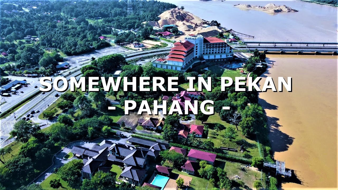 Somewhere In Pekan - Pahang - YouTube