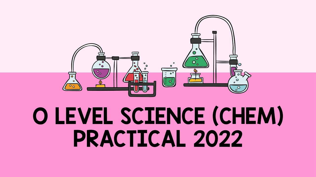 2022 O Level Science (Chem) Practical Exam - YouTube