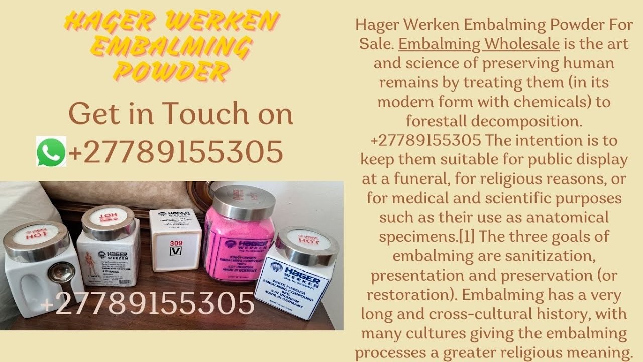 HAGER WERKEN +27789155305 EMBALMING POWDER PRICE FOR 1KG EMBALMING ...
