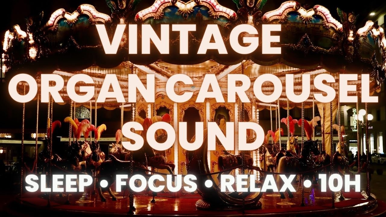Authentic Vintage Organ Carousel Sound • 10H - YouTube