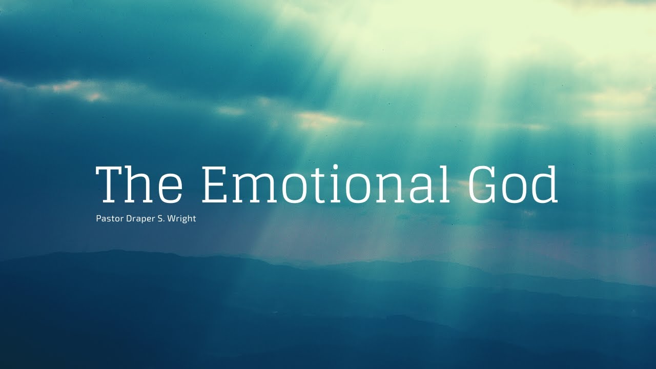 The Emotional God, pt. 1 - YouTube