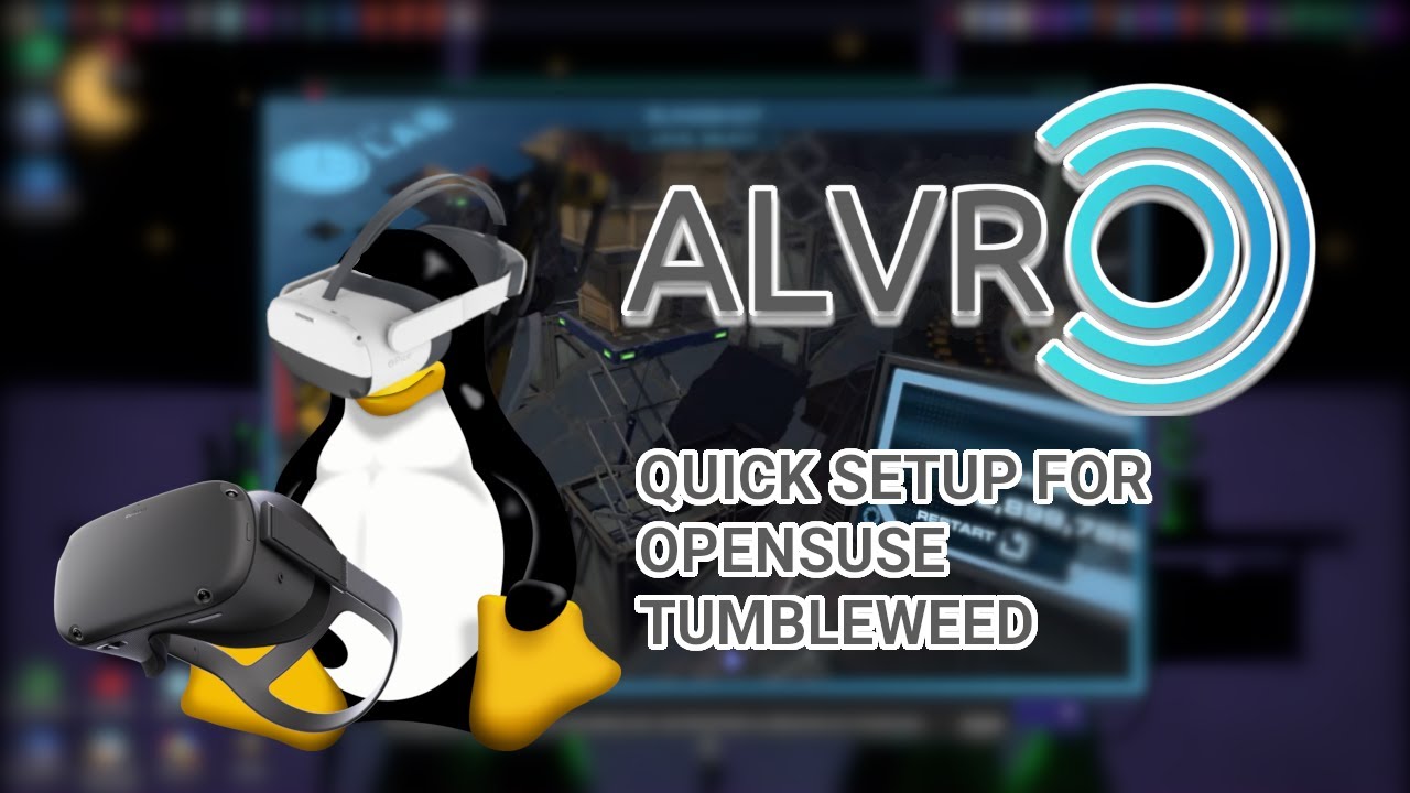 Quick Setup Guide for ALVR under openSUSE Tumbleweed Linux - YouTube