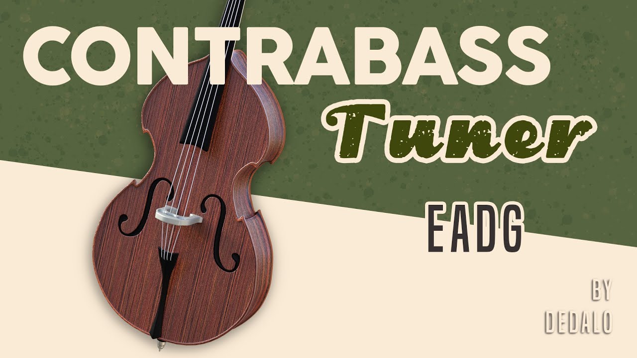 Fast CONTRABASS / DOUBLE BASS Tuner | Standard Tuning EADG by Dedalo ...