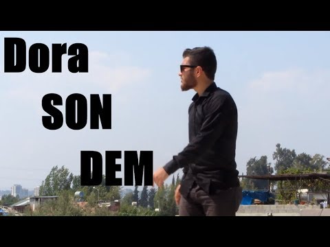 Dora - Son Dem ( Official Video ) #2018