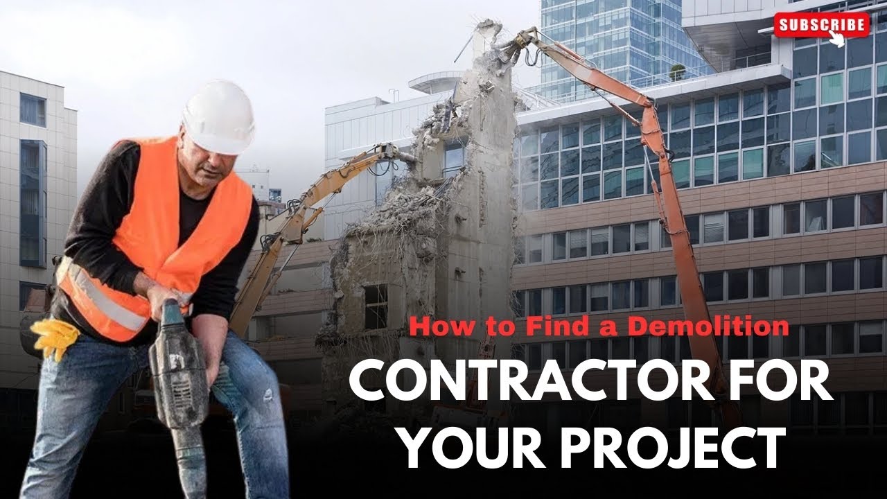 How to Find the Best Demolition Contractor for Your Project | Pro Tips ...