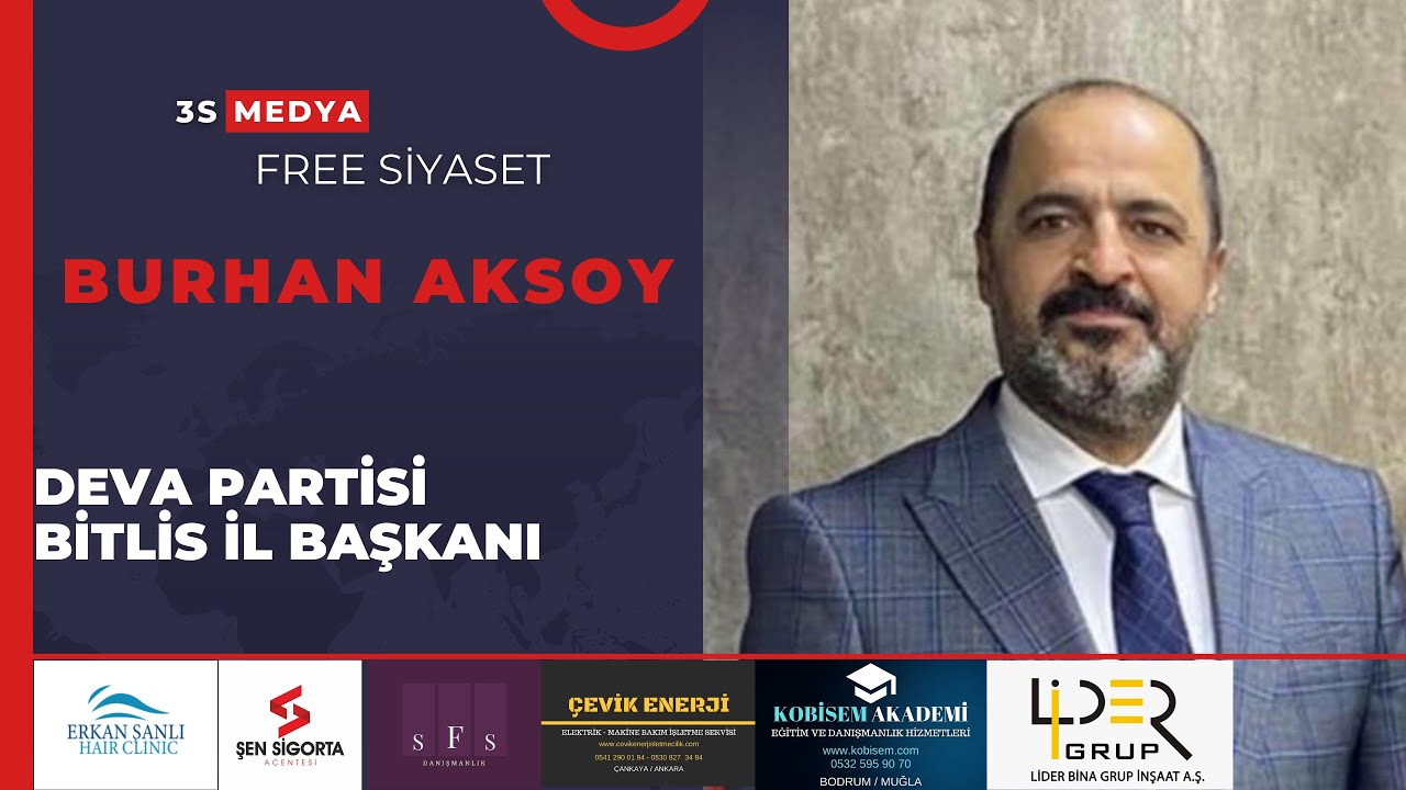 DEMOKRASİ ODASI / DEVA PARTİSİ BİTLİS İL BAŞKANI BURHAN AKSOY - YouTube