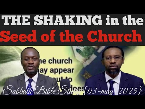 THE SHAKING IN THE CHURCH: SABBATH BIBLE STUDY {03-MAY-2025} - YouTube