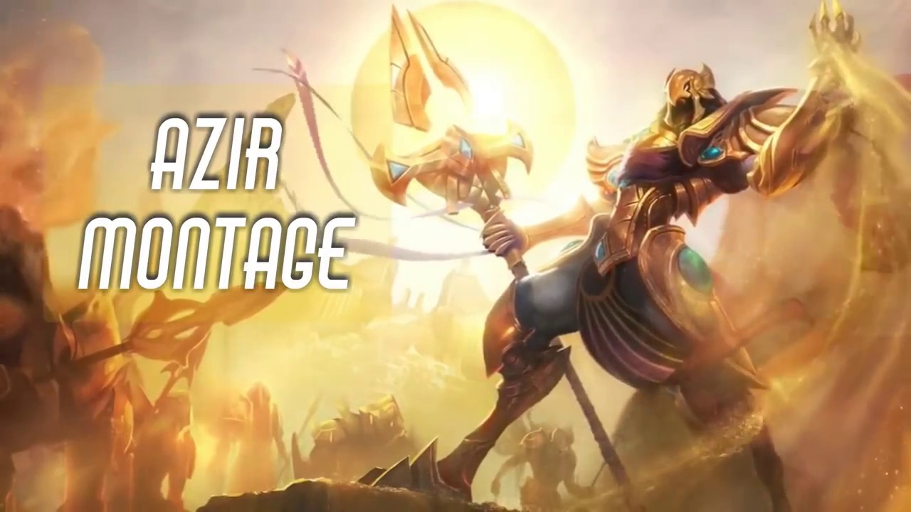 Azir Montage - Best Azir Plays Compilation - League of Legends 2017 ...
