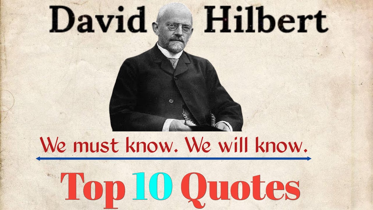 David Hilbert's Top 10 Quotes. - YouTube