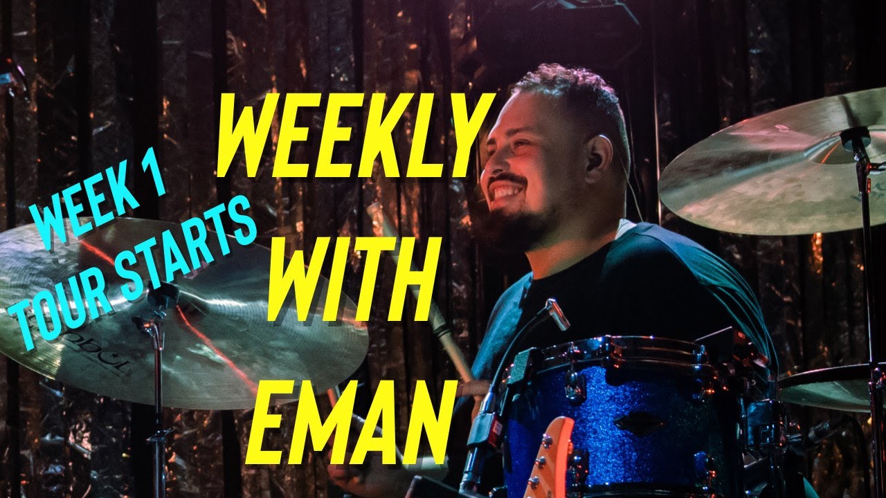 Weekly with EMAN (week 1) TOUR STARTS! #tour #drumcams - YouTube