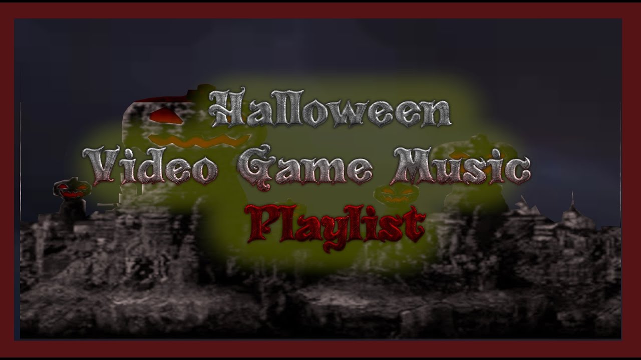 Halloween Video Game Music Playlist | 30+ Funky and Spooky Songs to ...