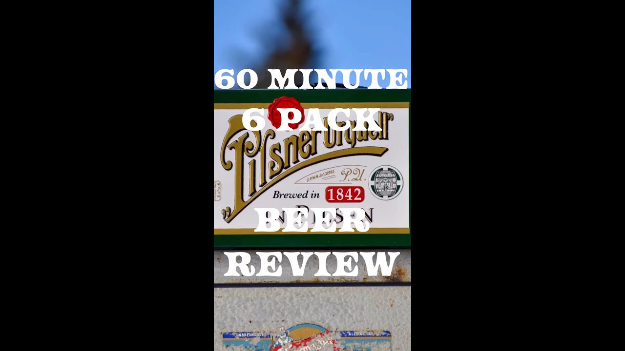 60 Minute 6 Pack: Pilsner Urquell - YouTube